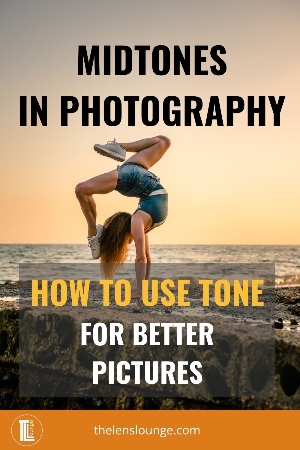 Midtones in photography (see and use tones for better pictures)