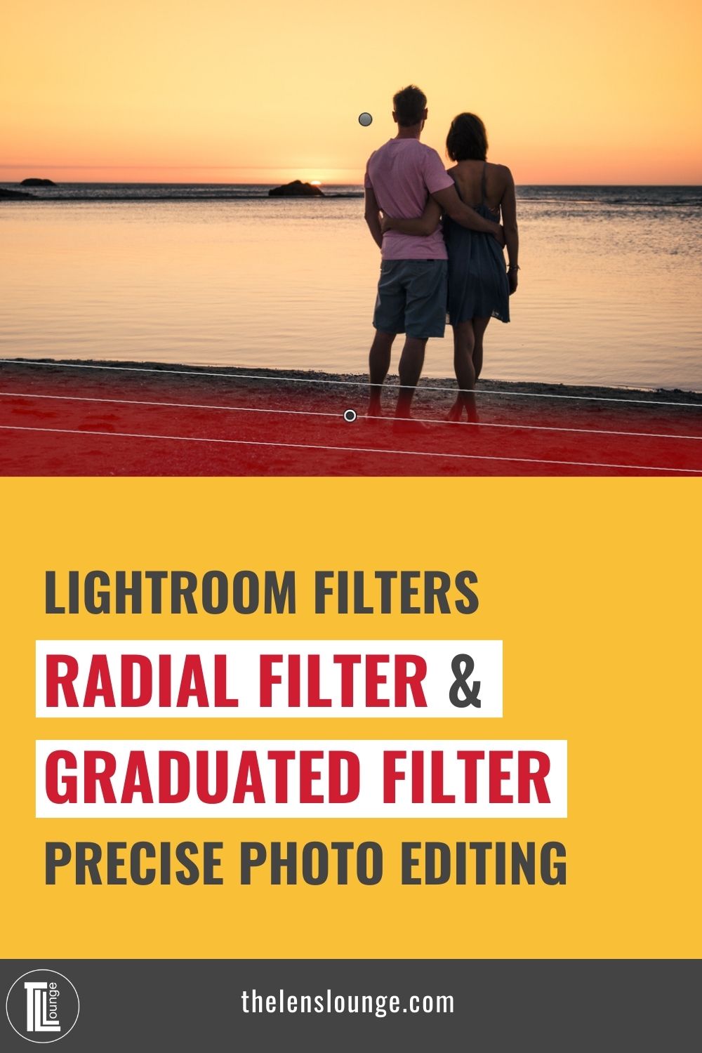 Lightroom filters (graduated filter and radial filter for refined editing)